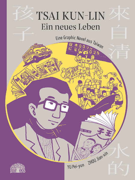 Tsai Kun-lin – Ein neues Leben / Graphic novel / Yu, Pei-yun / Zhou, J ...